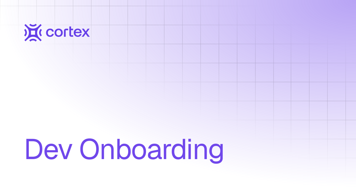 Dev Onboarding Guides Cortex