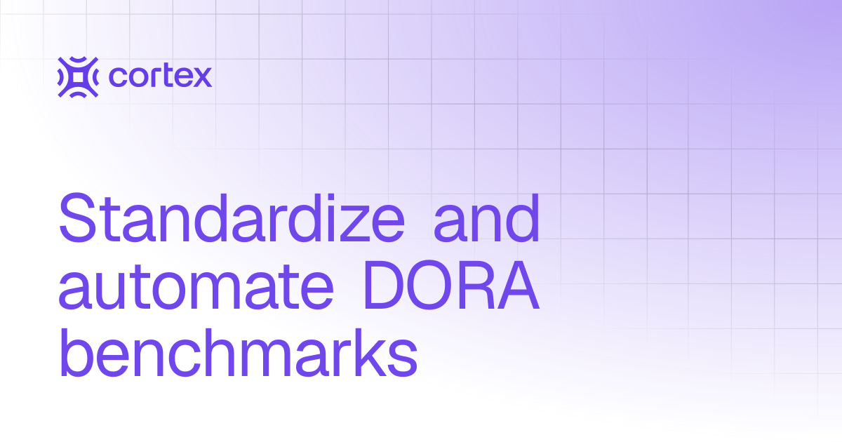 Standardize and automate DORA benchmarks | Solutions | Cortex