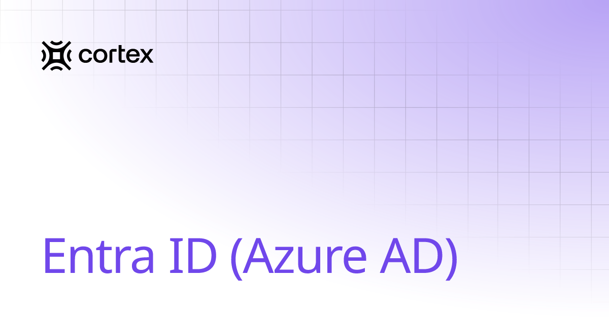 Entra ID (Azure AD) | Cortex
