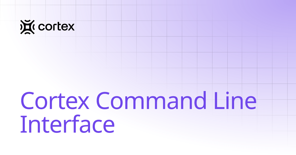 Cortex Command Line Interface | Cortex
