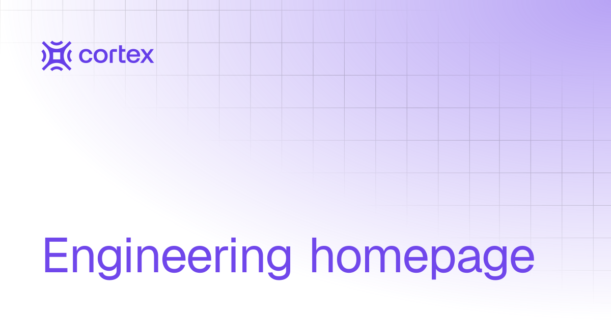 Engineering homepage | Cortex