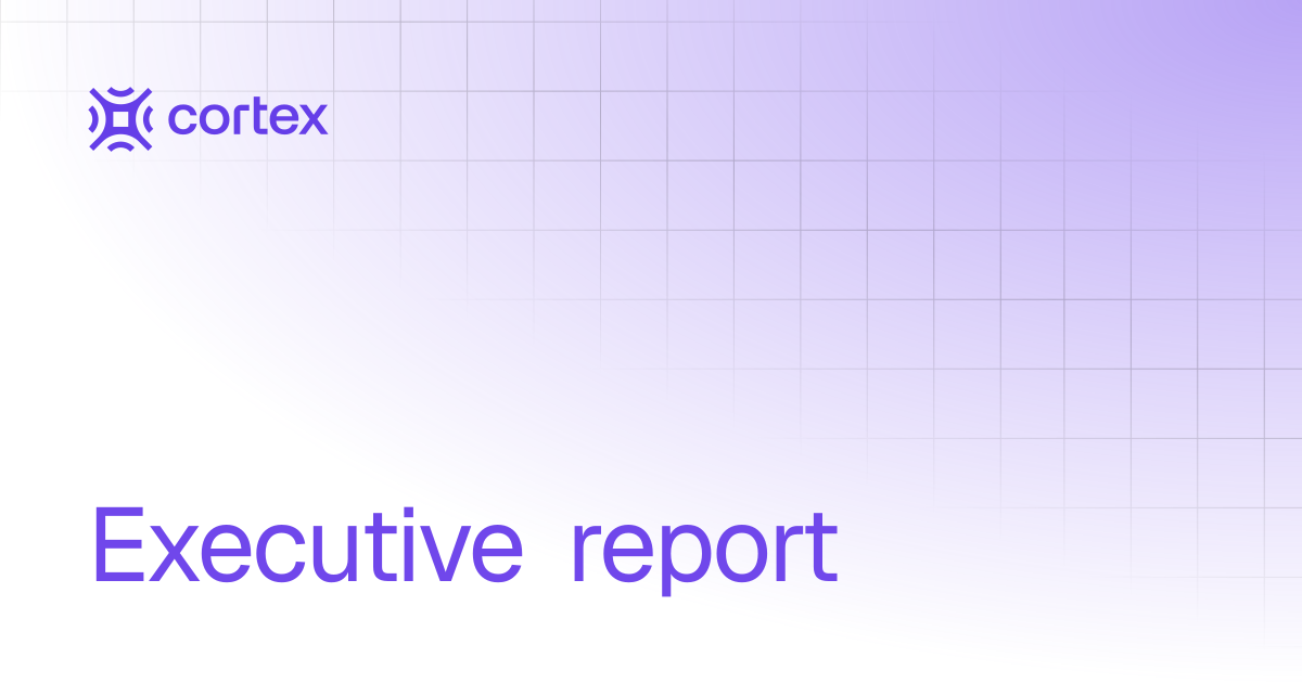 Executive report | Cortex